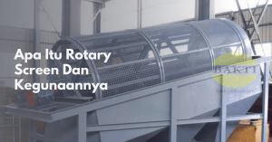 Apa Itu Rotary Screen Dan Kegunaannya – CV BAKTI